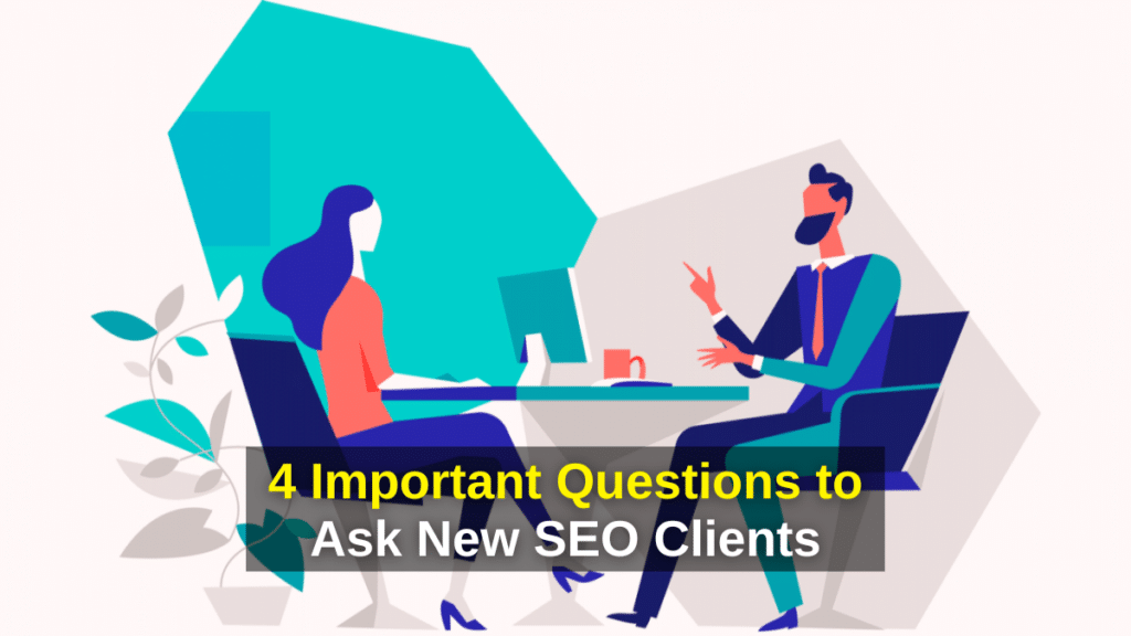 4 Important Questions To Ask New SEO Clients - SocialKing Blog | Social ...