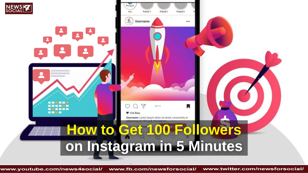 How To Get 100 Followers On Instagram In 5 Minutes